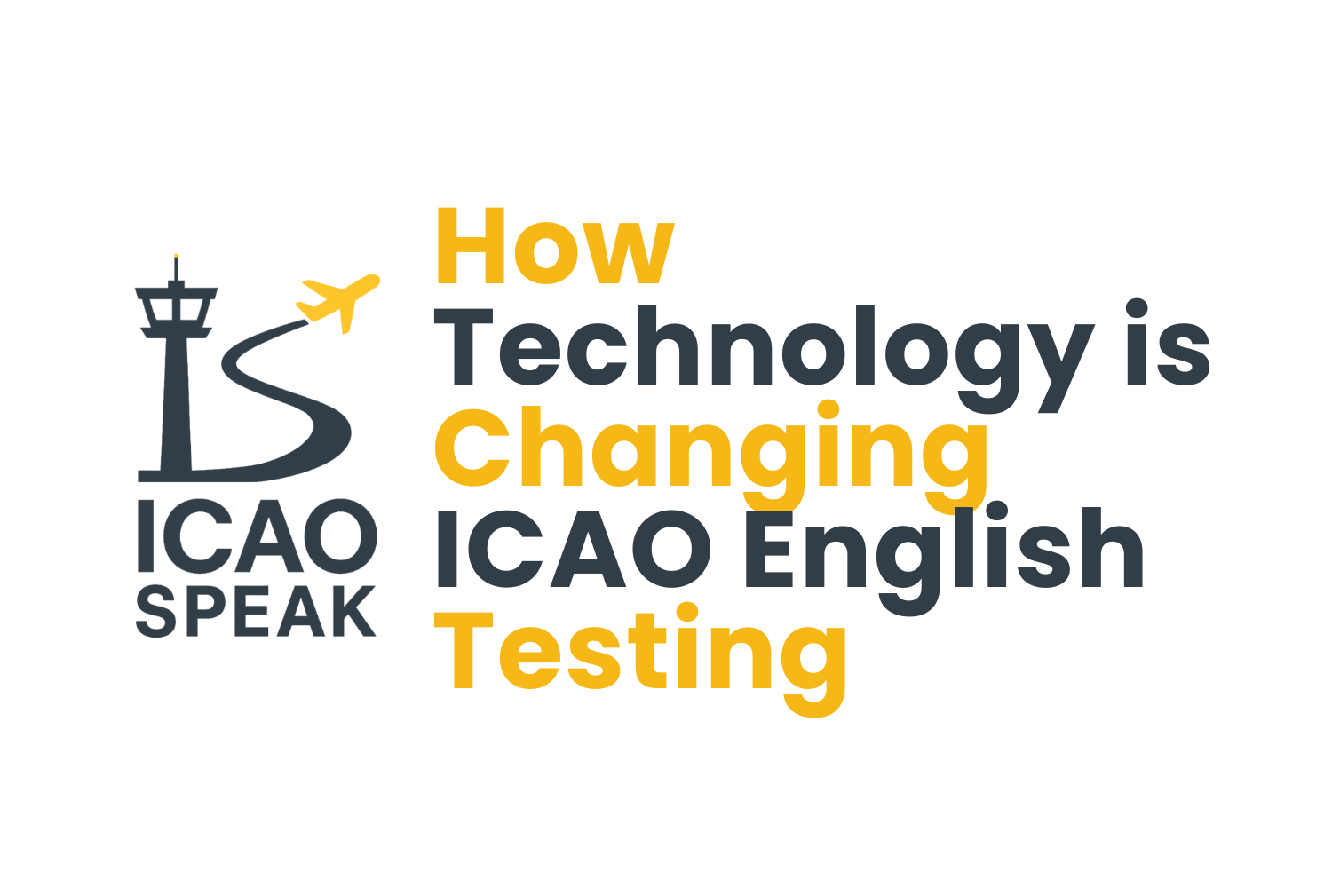 How Technology is Changing ICAO English Testing - ICAOSpeak