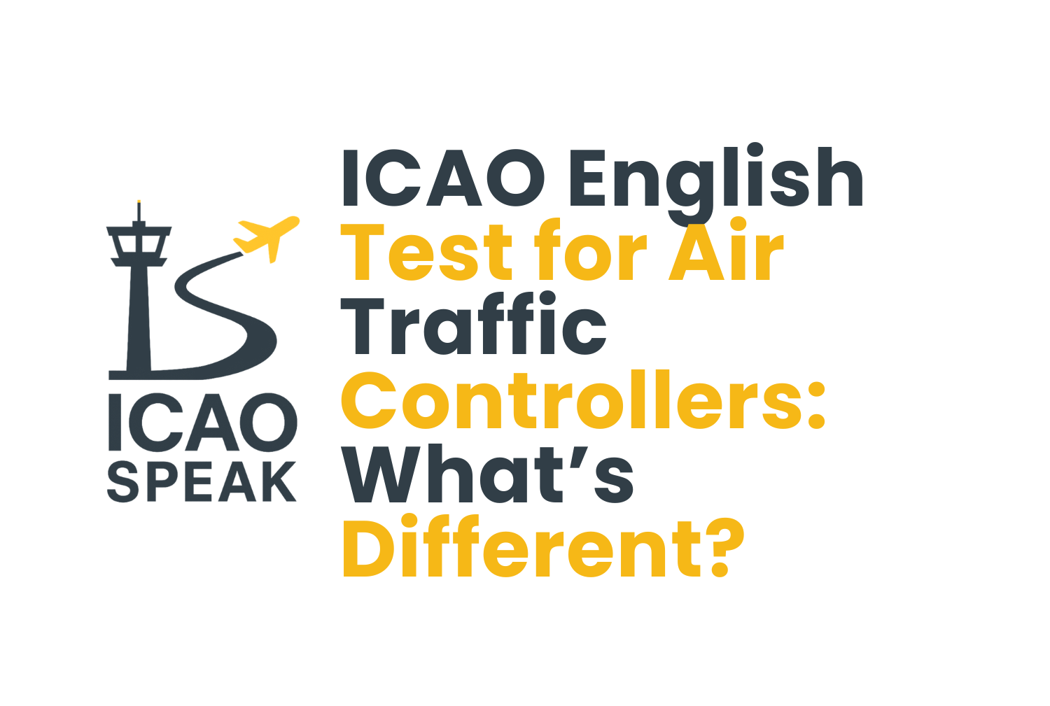 Learn how ICAO English test for ATC differ from pilot exams.